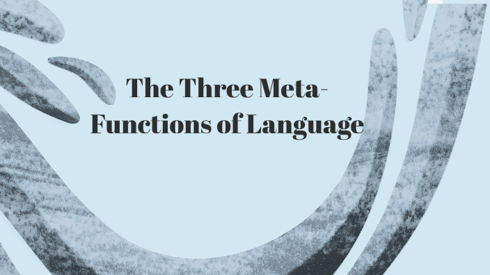 Textual Meta-Function of Language by Shorouk Yasser on Prezi