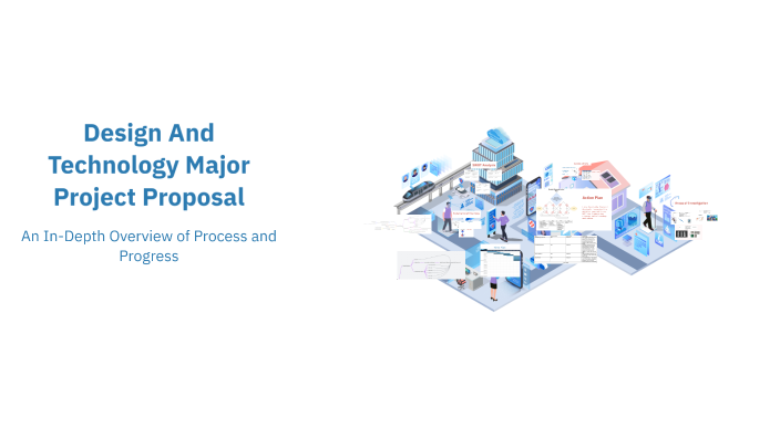Design And Technology Major Project Proposal by Joshua Carter on Prezi