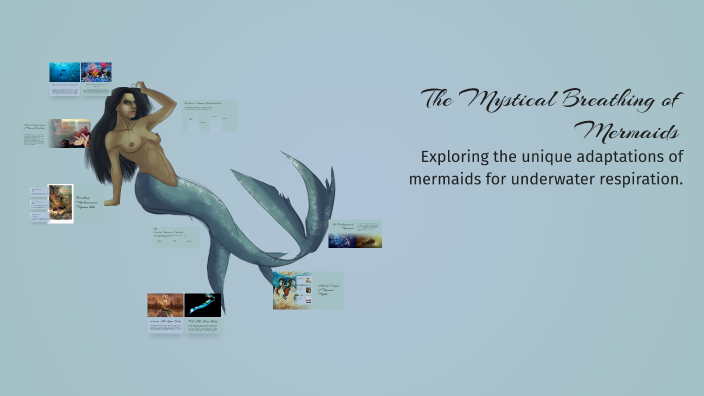 The Mystical Breathing of Mermaids by Madison Mccray on Prezi