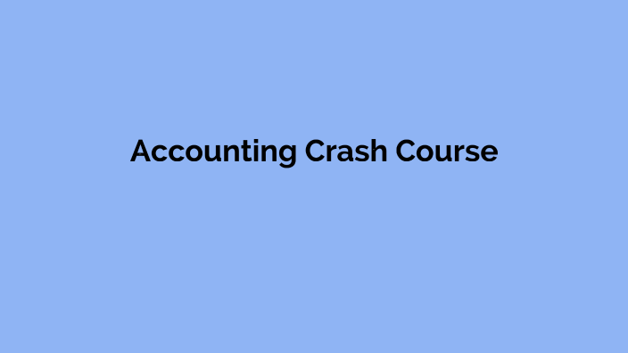 Accounting Crash Course by Katherine Ham on Prezi