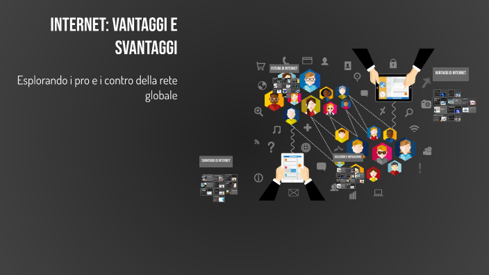 Internet: Vantaggi e Svantaggi by Desirèe Fragale on Prezi