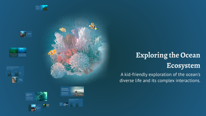 Exploring the Ocean Ecosystem by Ras Jai on Prezi