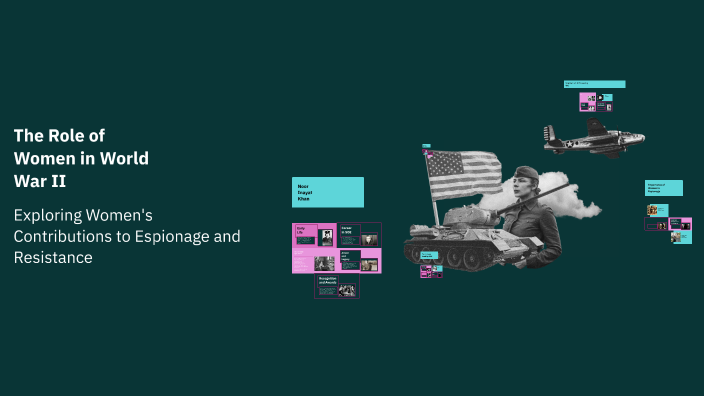 The Role of Women in World War II by Giulia Picerno on Prezi