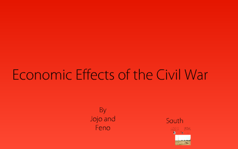 Economic Effects of Civil War by Jojo Marcum on Prezi