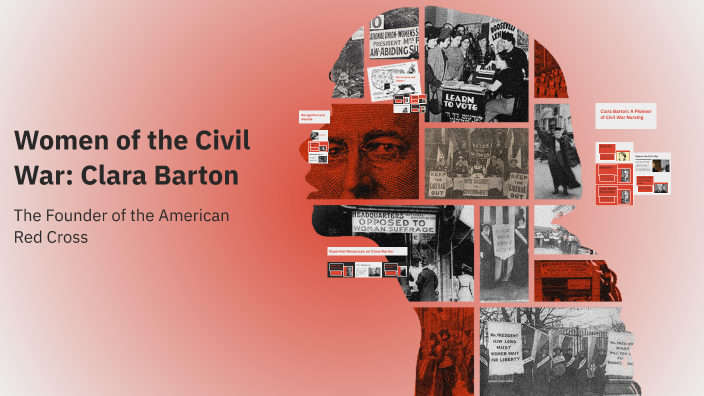 Women of the Civil War: Clara Barton by Likith P on Prezi