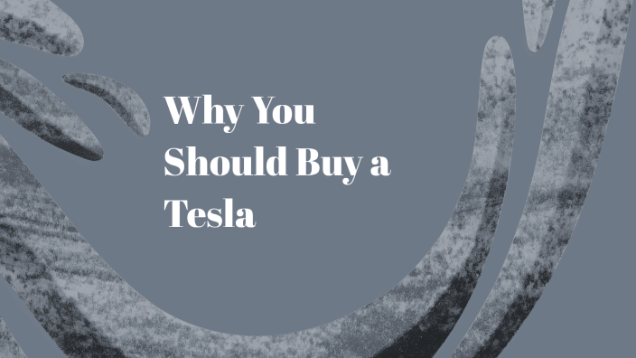 Reasons to Choose Tesla by jared Hecht on Prezi