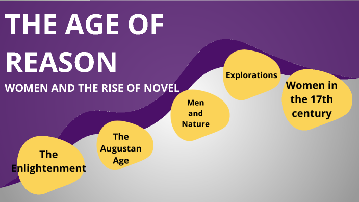 The Age of Reason; women and the rise of novel by Noemi Cantafio on Prezi