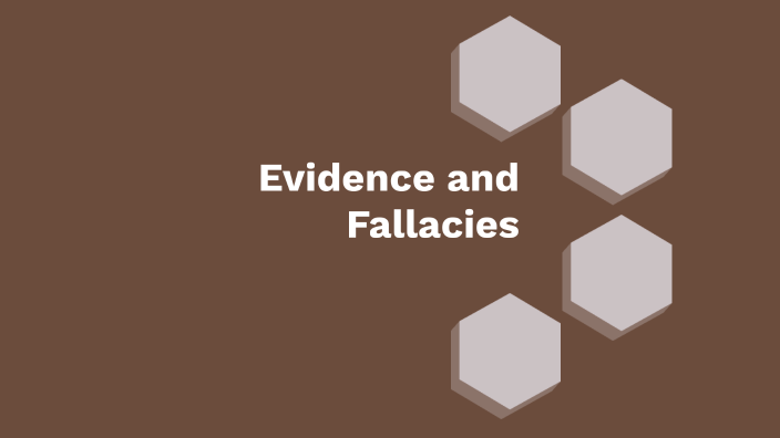 Evidence & Fallacies (Spring 2023) by Eddie Ayala on Prezi