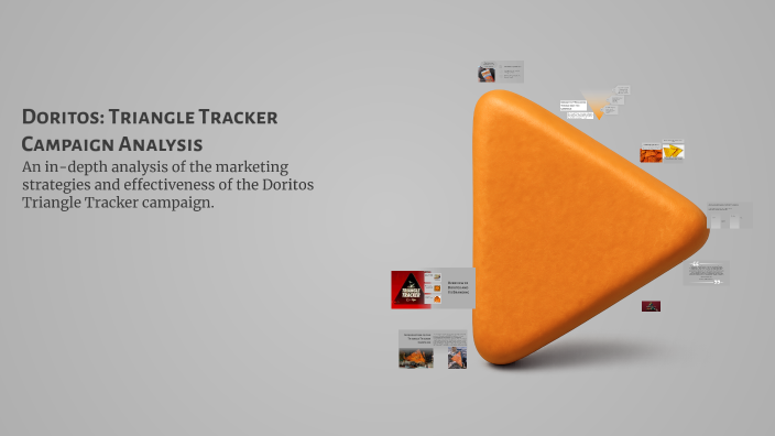 Doritos: Triangle Tracker Campaign Analysis by andrew Pereira on Prezi