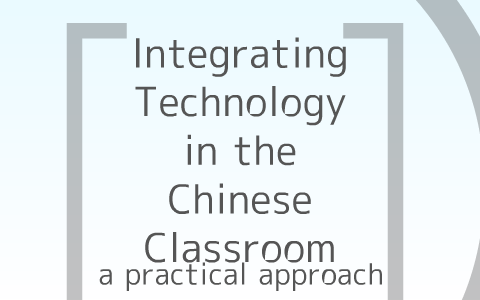 Technology in Chinese Language Education by Thomas Lavelle on Prezi