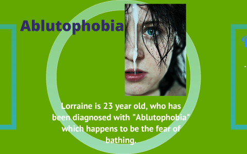 Ablutophobia by Jisenda Ayala on Prezi