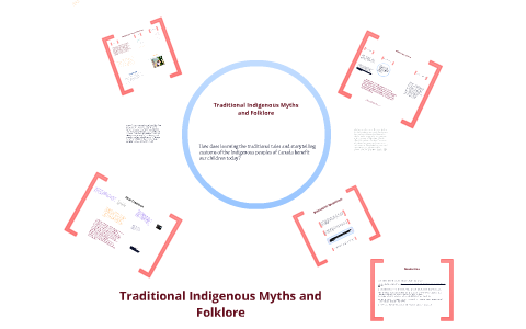 Traditional Indigenous Myths and Folklore by Hilary Elmgren on Prezi
