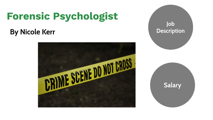 Forensic Psychologist by Nicole Kerr on Prezi