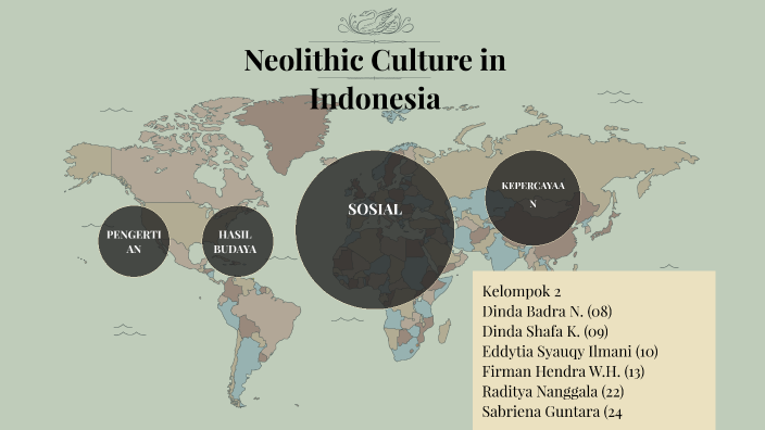 Neolithic Culture in Indonesia by Dinda Badra Nova on Prezi