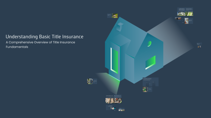 Understanding Basic Title Insurance by JOSEPH KIRKLAND on Prezi