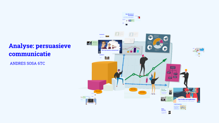 Analyzing Persuasive Communication by Andres Sosa on Prezi