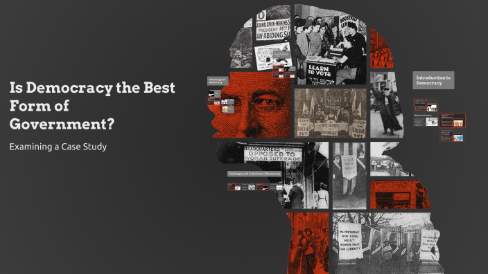 Is Democracy the Best Form of Government? by Dwiraj S on Prezi