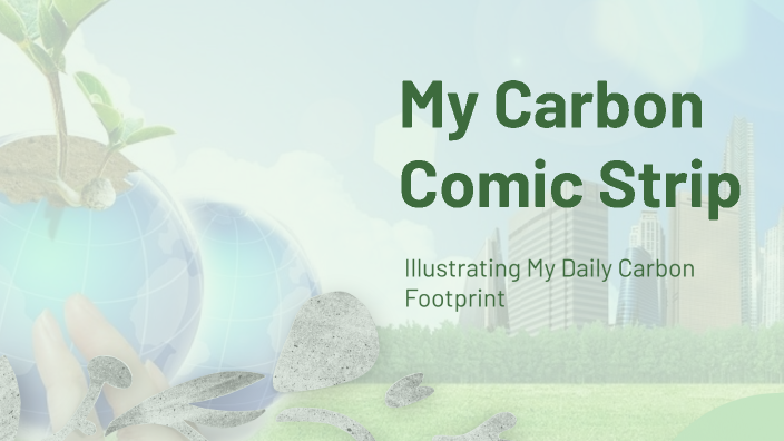 My Carbon Comic Strip by Vinsaint Jean on Prezi
