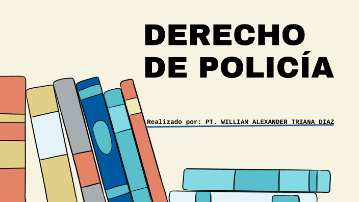 Derecho De Policía By William Triana Díaz On Prezi