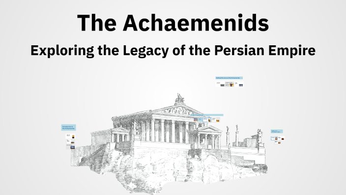 The Achaemenids by Hossein Natanzian on Prezi