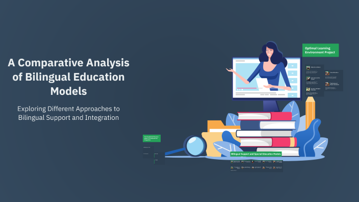 A Comparative Analysis of Bilingual Education Models by emy on Prezi