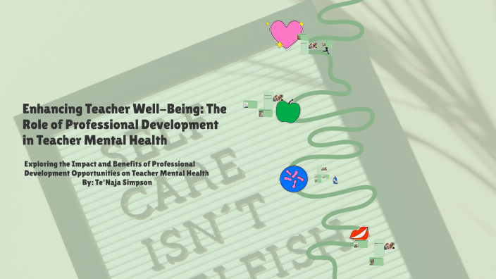 Enhancing Teacher Well-Being: The Role of Professional Development in ...