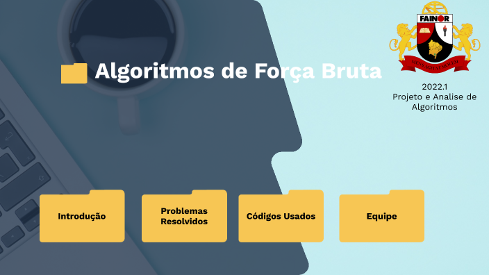 Algoritmo de Força Bruta by Thalison Botelho da Silva on Prezi