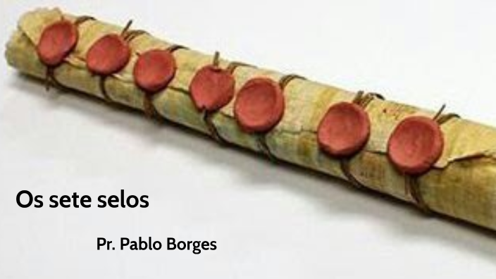 Apocalipse - Os sete selos by Pablo Vinicius Oliveira on Prezi