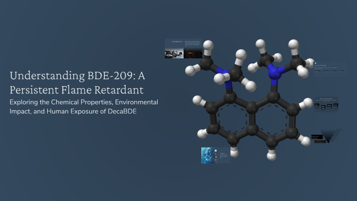 Understanding BDE-209: A Persistent Flame Retardant by demi imming on Prezi