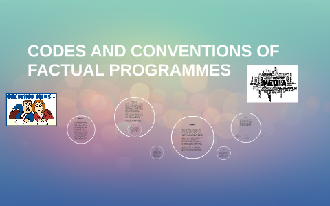 CODES AND CONVENTIONS OF FACTUAL PROGRAMMES by Jack Gill on Prezi