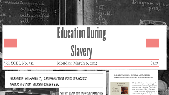 Education During Slavery by sean gill on Prezi