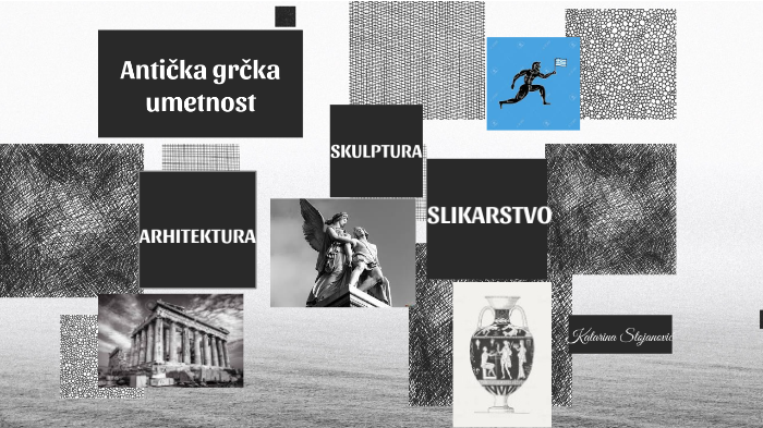Antička Grčka umetnost by Katarina Stojanovic on Prezi