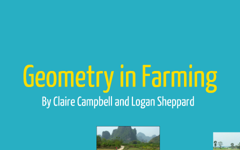Geometry in Farming by Claire Campbell on Prezi