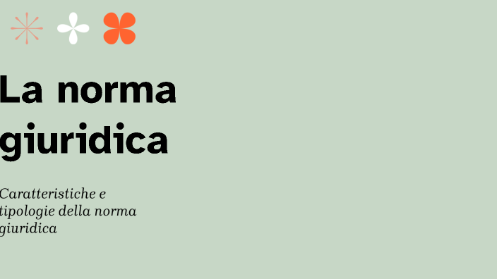 La norma giuridica by Maria Manfreda on Prezi