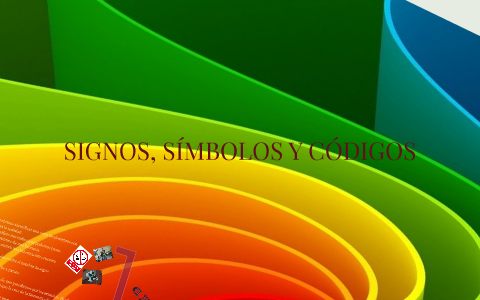SIGNOS, SÍMBOLOS Y CÓDIGOS by Sandra Liliana Castañeda Grisales on Prezi