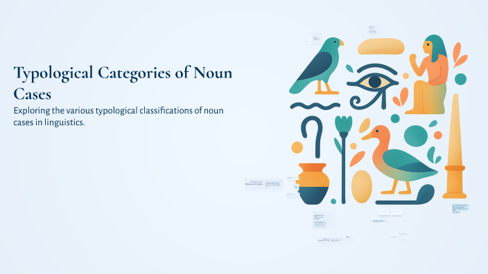 Typological Categories of Noun Cases by Gulshoda Evatova on Prezi