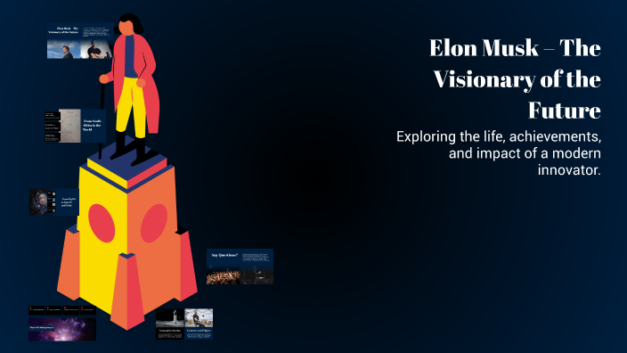Elon Musk – The Visionary of the Future by michal ferenc on Prezi