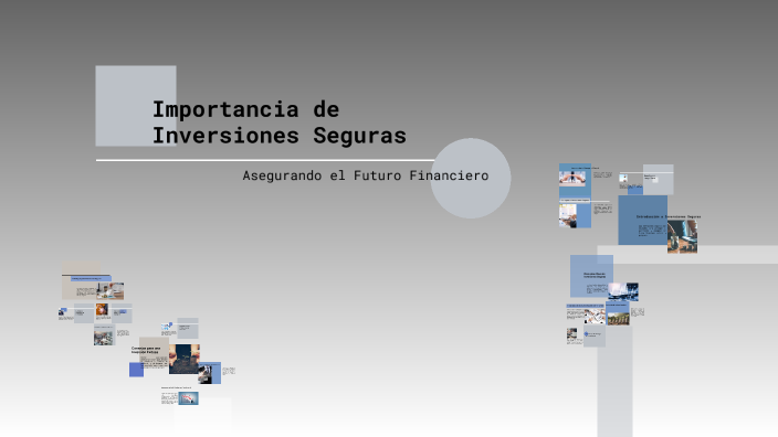 Importancia de Inversiones Seguras by LAURA CAMILA SAAVEDRA PEREZ on Prezi