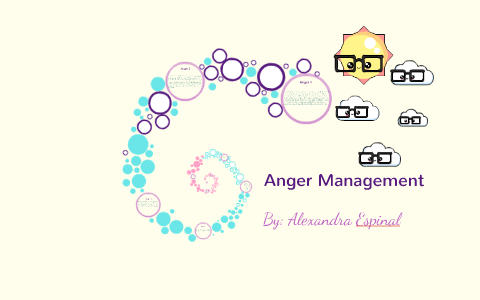 Anger Management by Alexandra Espinal on Prezi