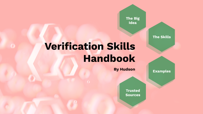 Verification Skills Handbook by Hudson Martin on Prezi