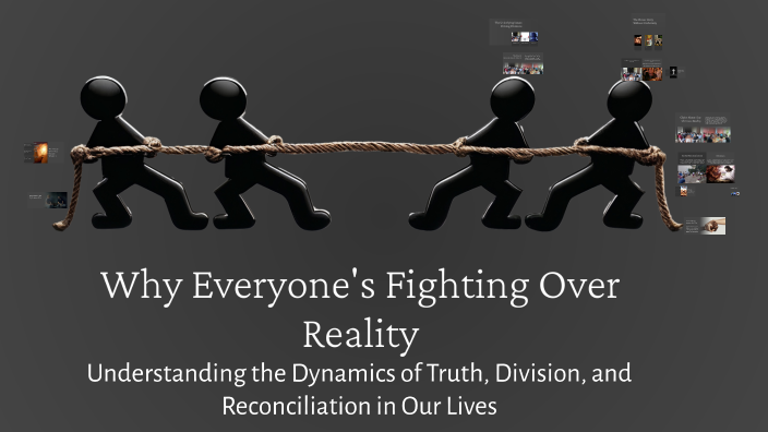 Why Everyone's Fighting Over Reality by Jimmy Hicks on Prezi