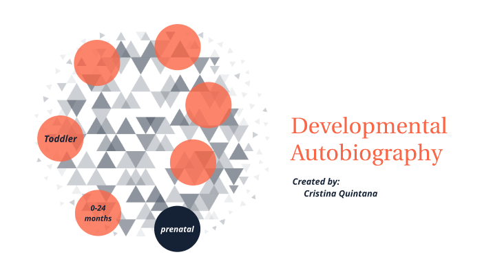 Developmental Autobiography by Cristina Quintana on Prezi