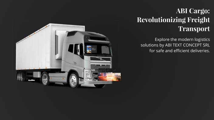 ABI Cargo: Revolutionizing Freight Transport by Stefan Valcu on Prezi