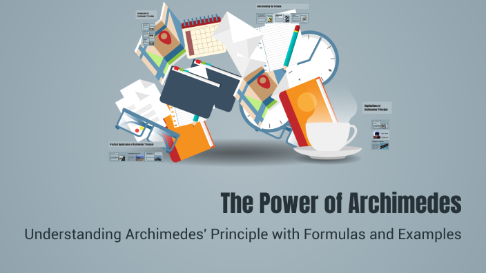 The Power of Archimedes by Masha Physic on Prezi