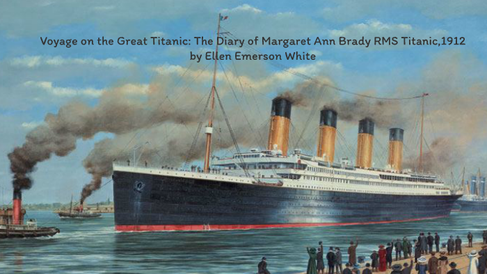 Voyage on the Great Titanic: The Diary of Margaret Ann Brady by Silvia ...