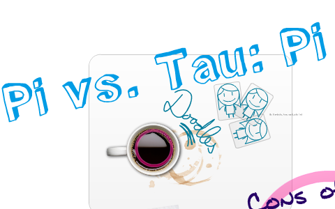 Pi vs. Tau: Pi by Lydia Y on Prezi