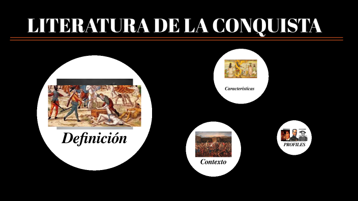 literatura de la conquista by yuzara cotohuanca chirinos on Prezi
