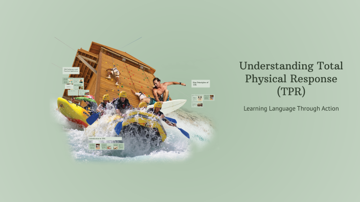 Understanding Total Physical Response (TPR) by Rodrigo Torres on Prezi