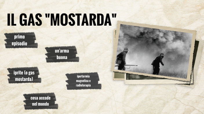 gas mostarda by Sara Merennino on Prezi