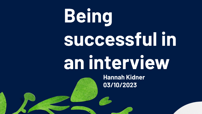 Success in job interviews by Hannah Kidner on Prezi